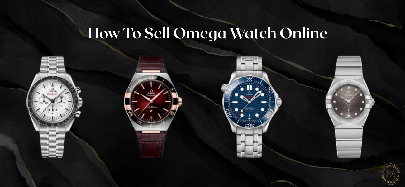 How to Sell Omega Watches Online - Watch Masters